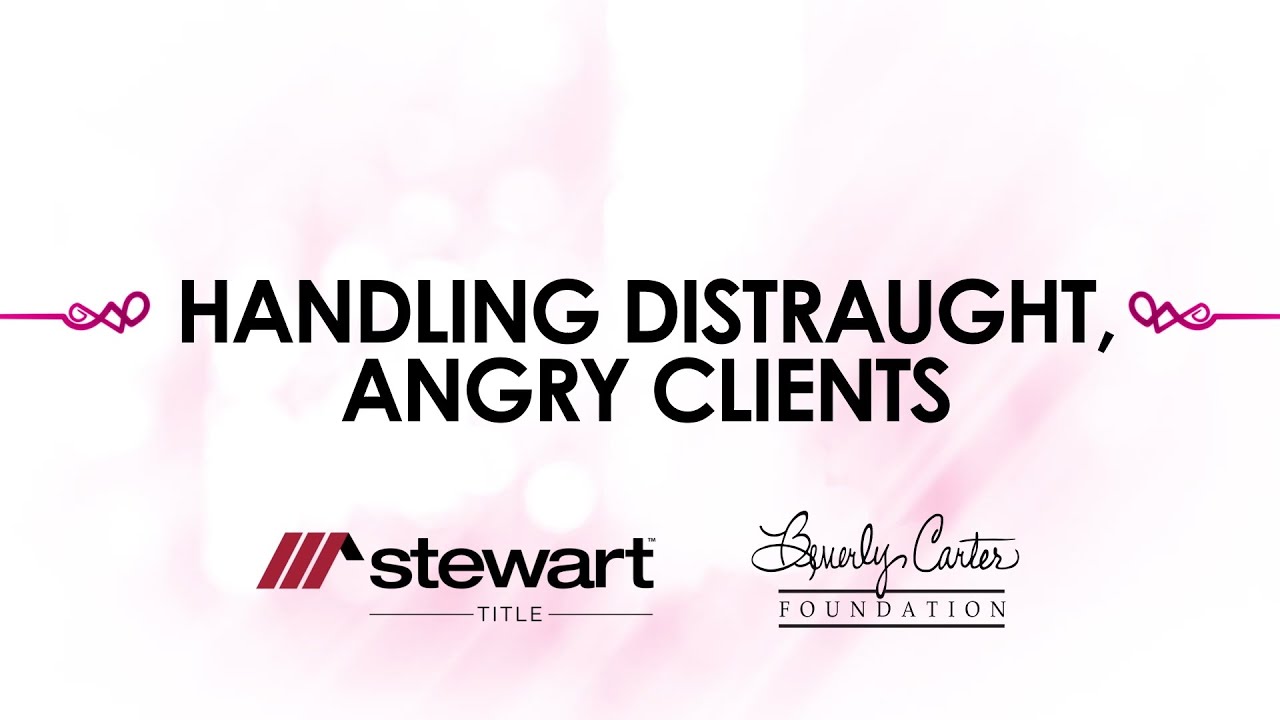 Handling Distraught Angry Clients - YouTube