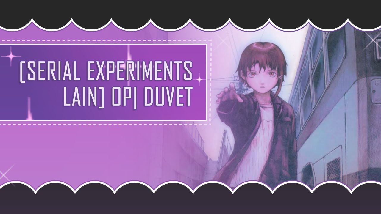 [DUVET] SERIAL EXPERIMENTS LAIN - OP FULL | Cover Español by LordM ...
