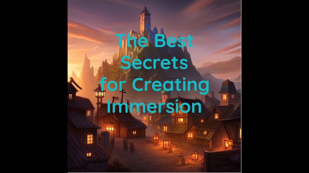 How to create Immersive and Realistic Settings in Story Telling - YouTube