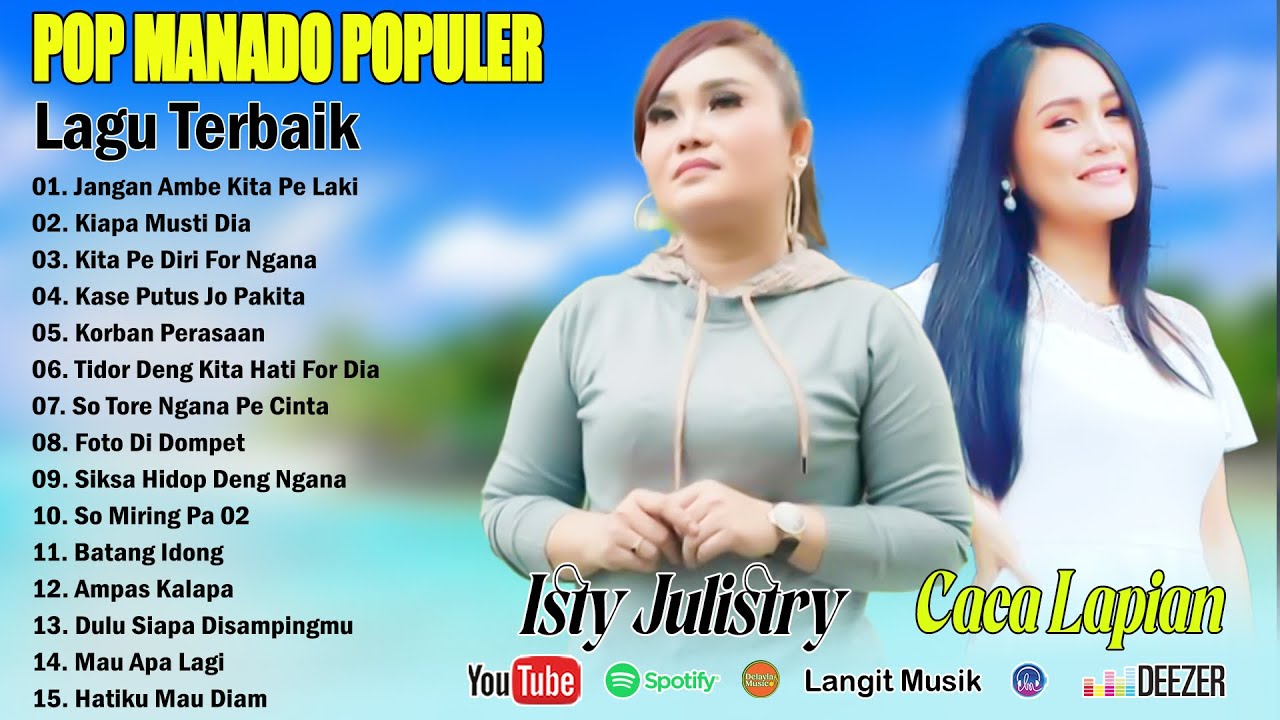 POP MANADO TERPOPULER 2025 || ISTY JULISTRY -- CACA LAPIAN _ ALBUM ...