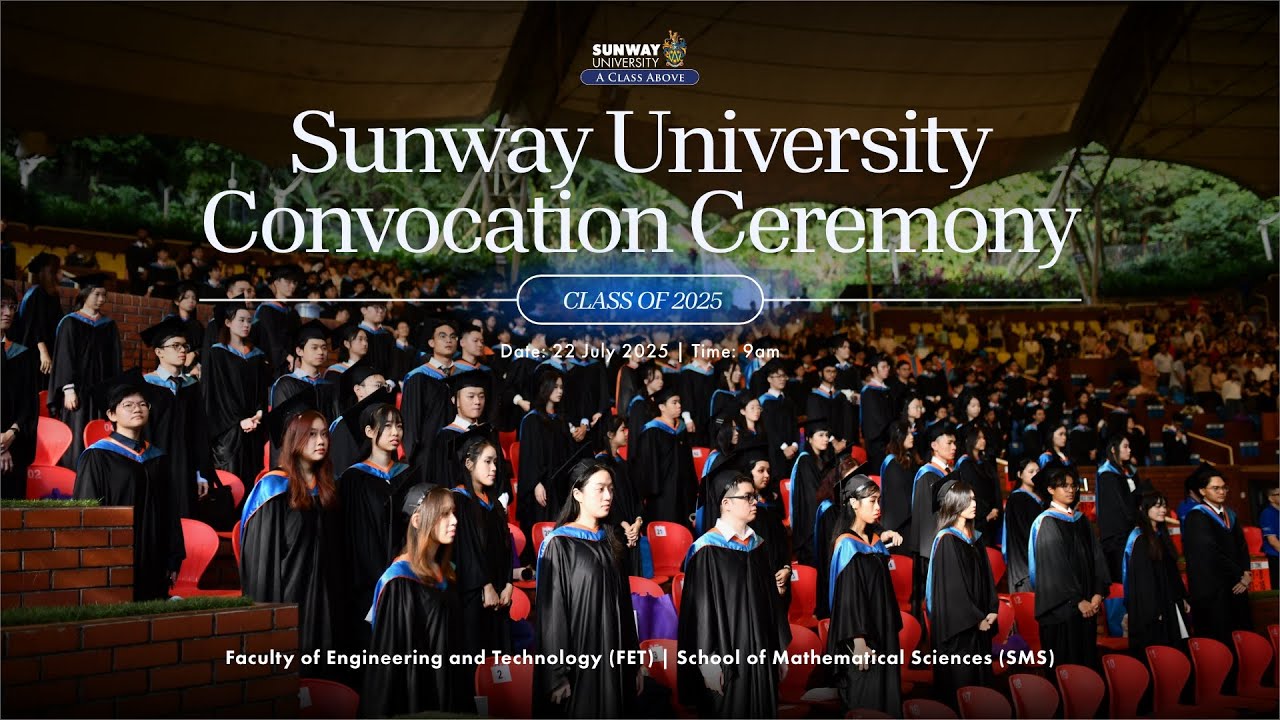 Sunway University Convocation Ceremony Class of 2025 22 July 2025 - YouTube