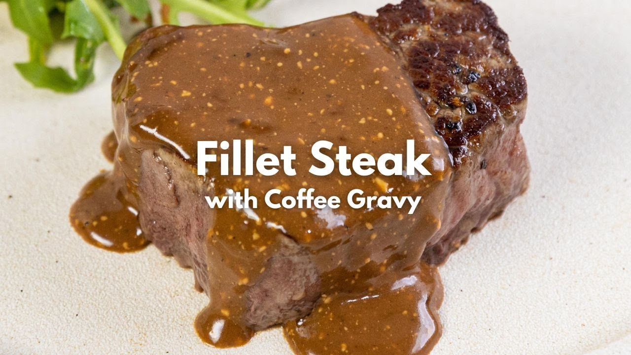 Perfect Steak in 15 Minutes | Fillet Steak with Coffee Gravy - YouTube