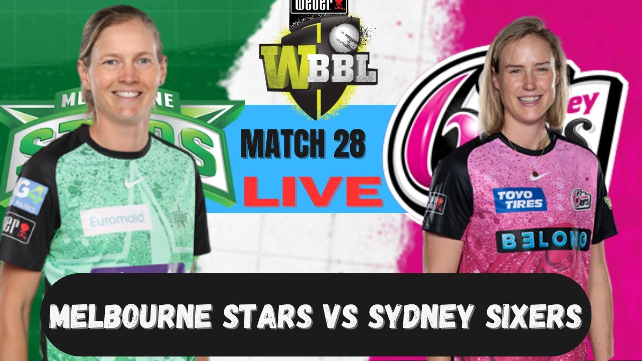 Wbbl Live | Melbourne Stars Women vs Sydney Sixers Women Live | MLSW vs ...