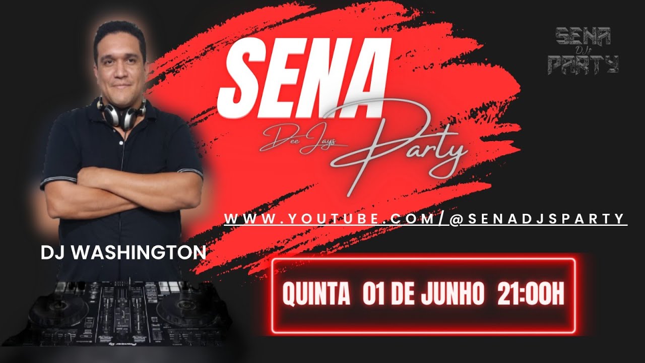 Sena Dj's Party apresenta Dj Washington luiz @canallivemixms - YouTube