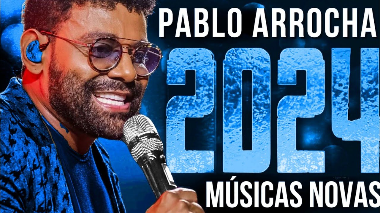 PABLO ~ PABLO DO ARROCHA- MELHORES MÚSICAS 2025 ( REPERTÓRIO NOVO ...