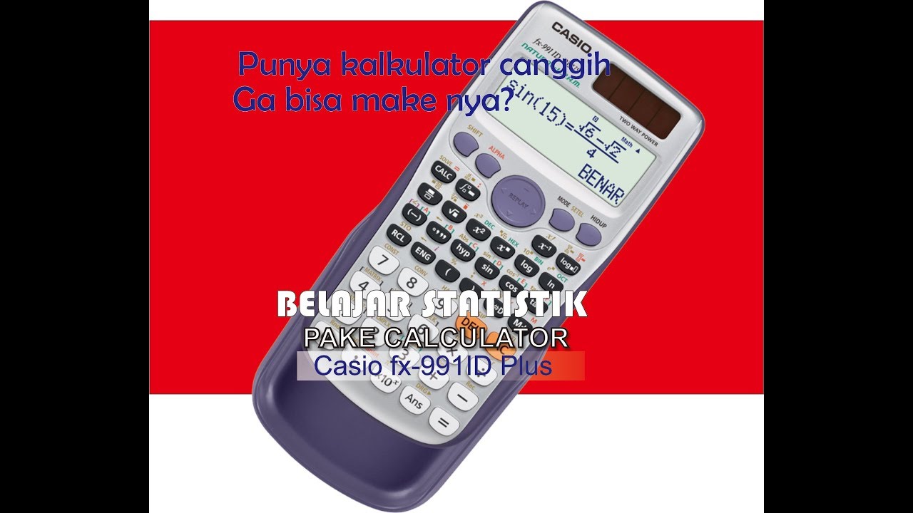 Belajar matematika- statistik dengan Calculator Casio fx 991ID Plus - YouTube