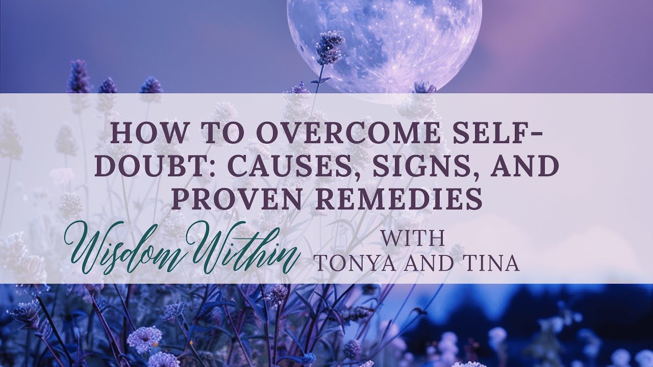 How to Overcome Self-Doubt: Causes, Signs, and Proven Remedies - YouTube