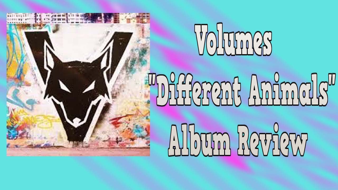 Volumes- "Different Animals" : Album Review - YouTube