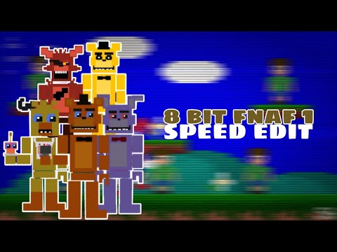 [FNAF] speed edit - 8 bit fnaf 1 - YouTube