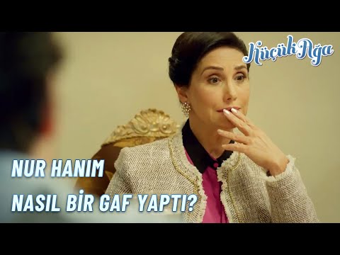 Nur Hanım,Sinem'i Ele Verdi   - Küçük Ağa 1.Bölüm