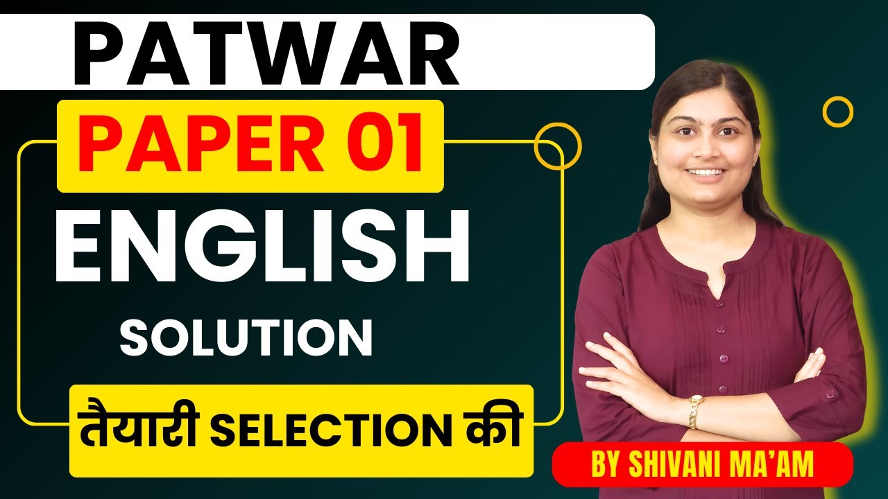 Patwar English Paper 01 Solution | By Shivani Ma’am | तैयारी Selection ...