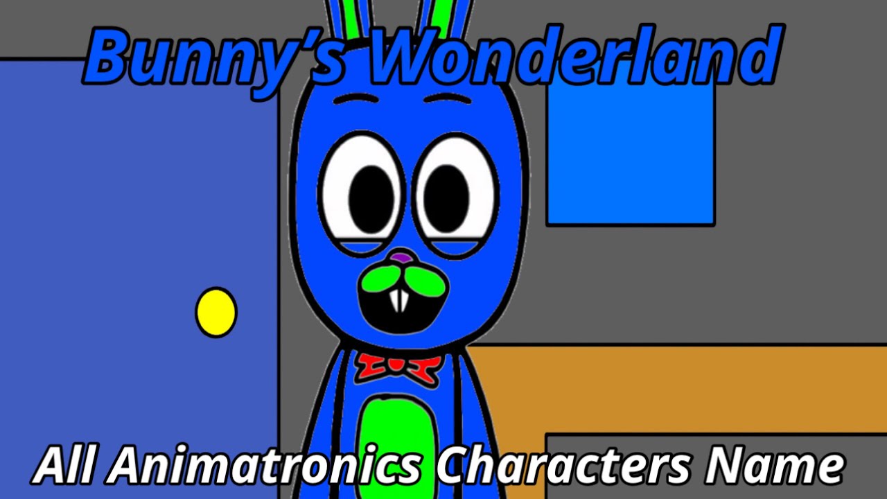 Bunny’s Wonderland All Animatronics Characters name - YouTube