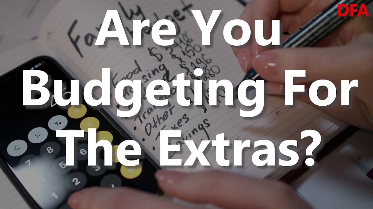 Are You Budgeting For The Extras? - YouTube