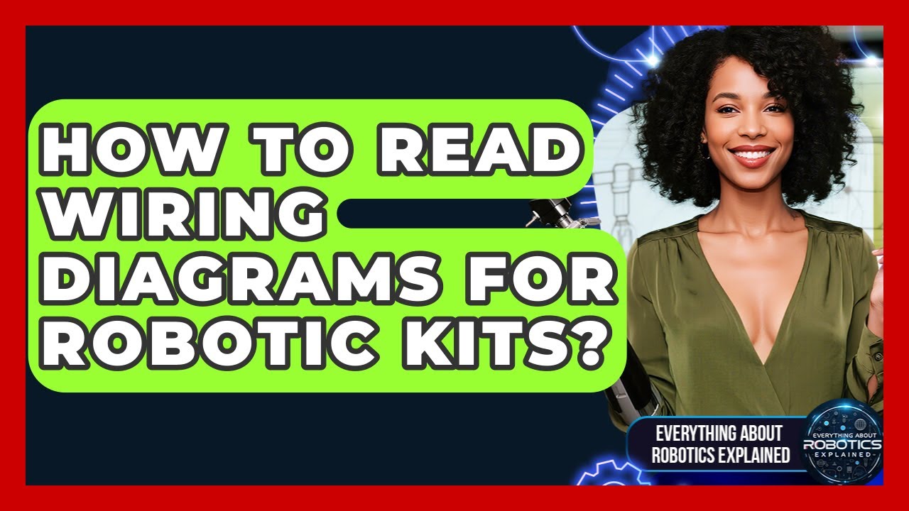 How To Read Wiring Diagrams For Robotic Kits? - Everything About ...