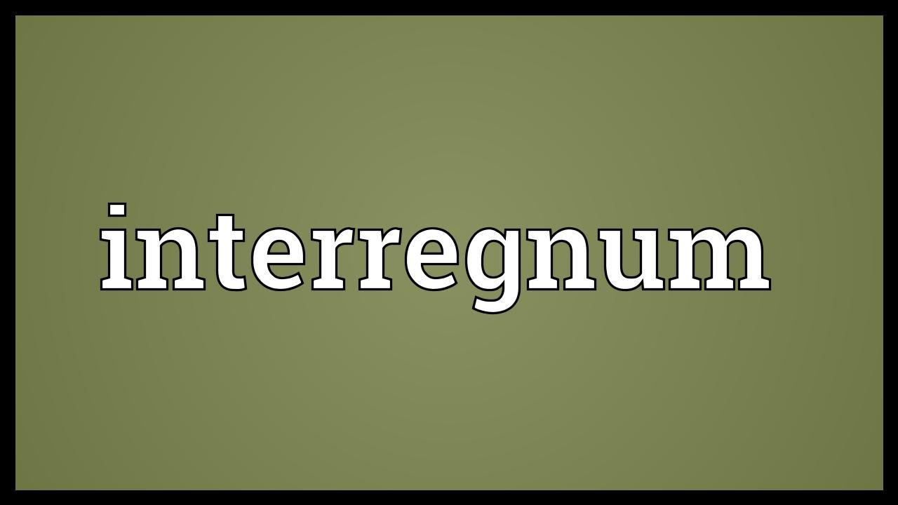 Interregnum Meaning - YouTube