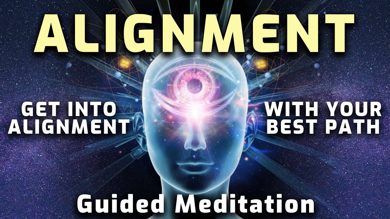 ALIGNMENT Meditation. Get Into Alignment with Your Best Life, Highest ...