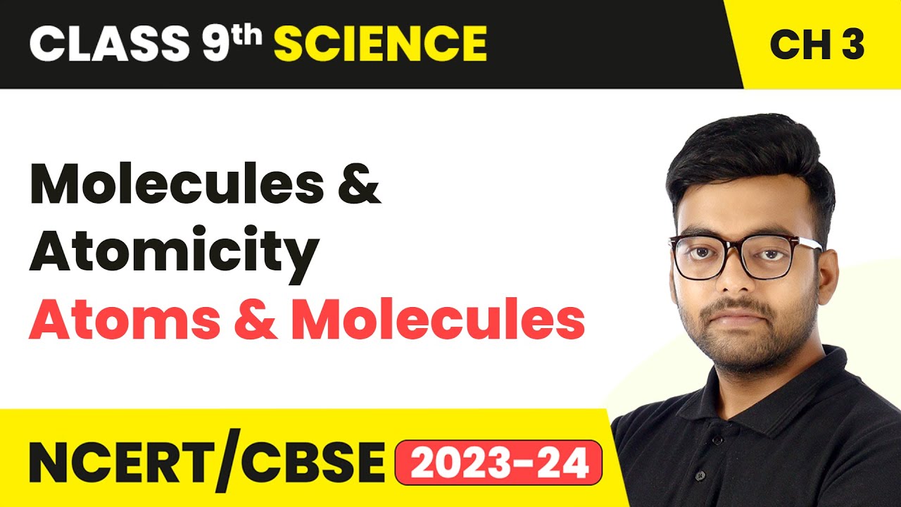 Molecules and Atomicity - Atoms and Molecules | Class 9 Science Chapter 3 - YouTube