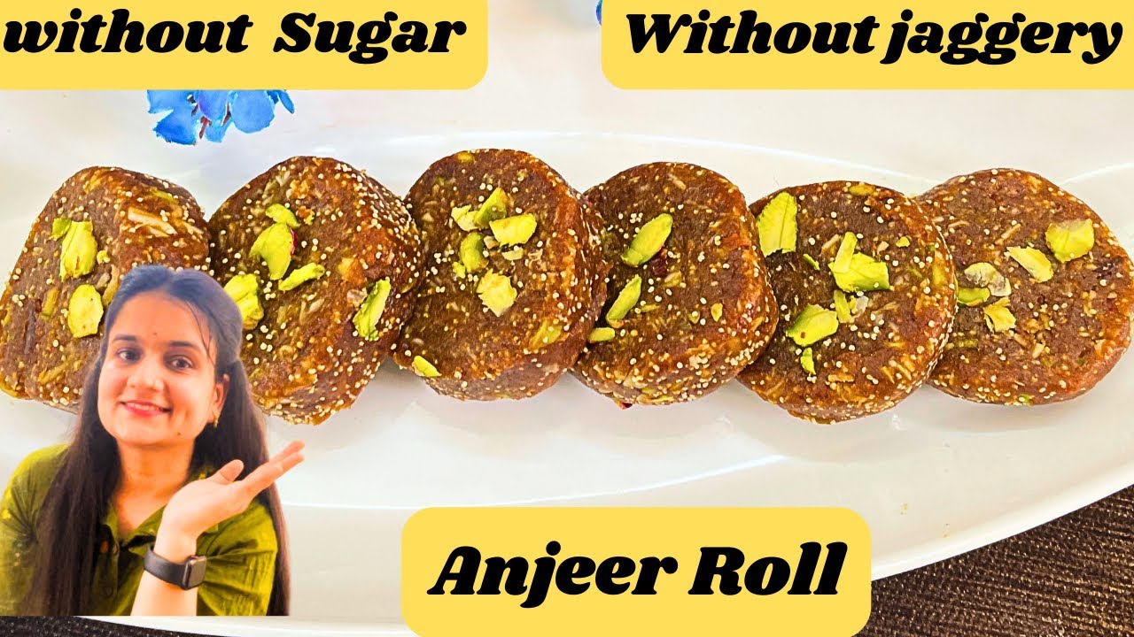 Anjeer roll recipe |no sugar,no jaggery powder healthy anjeer roll ...