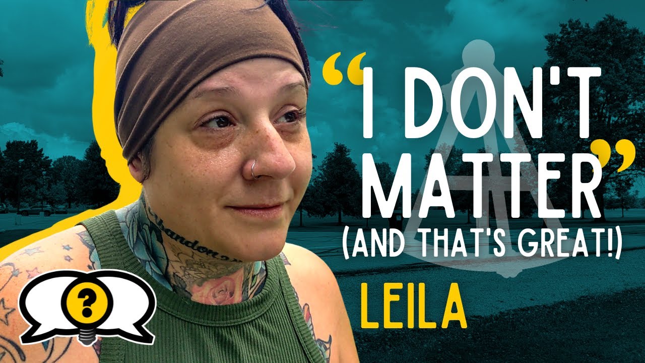 Does Anything REALLY Matter? | Street Epistemology with Leila - YouTube
