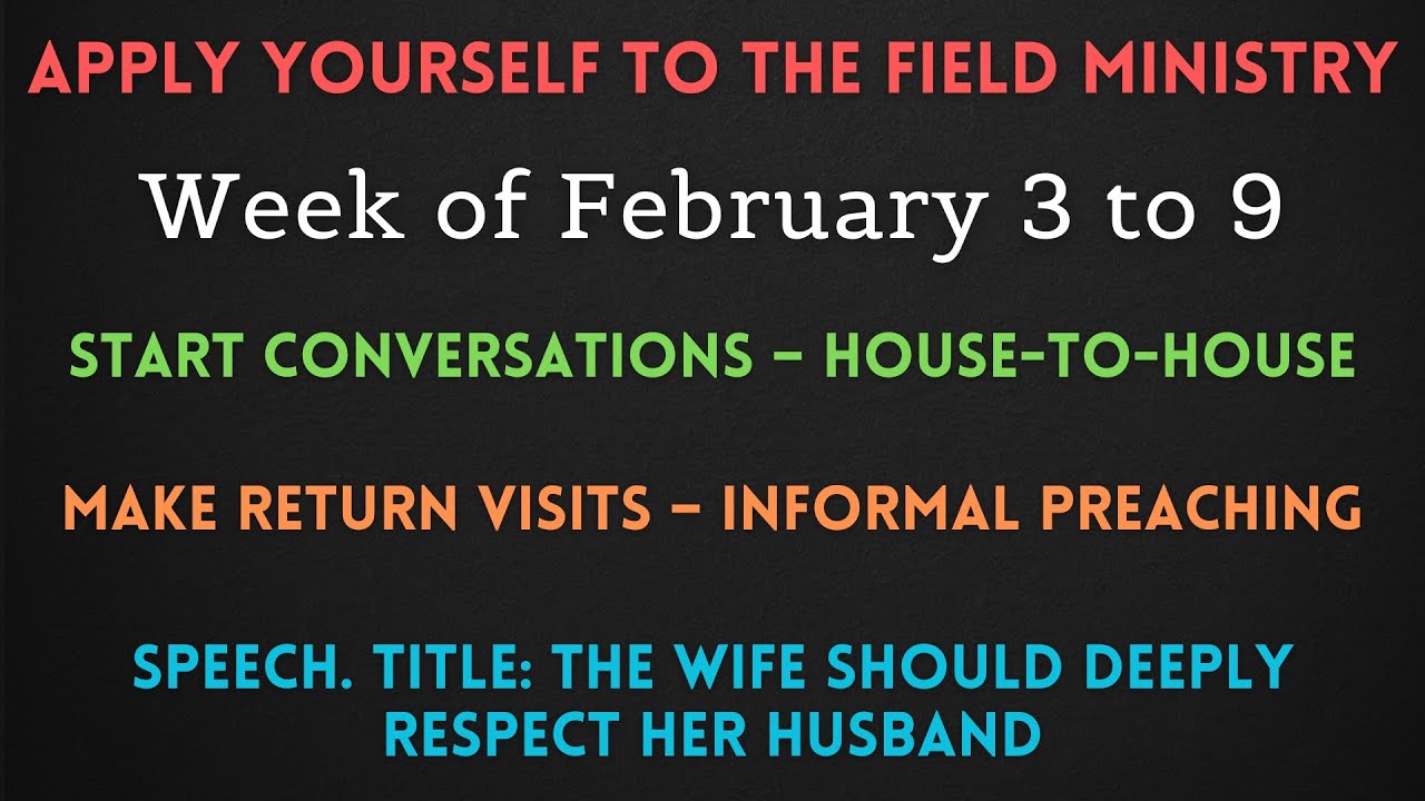 APPLY YOURSELF TO THE FIELD MINISTRY Week of February 3 to 9 - YouTube