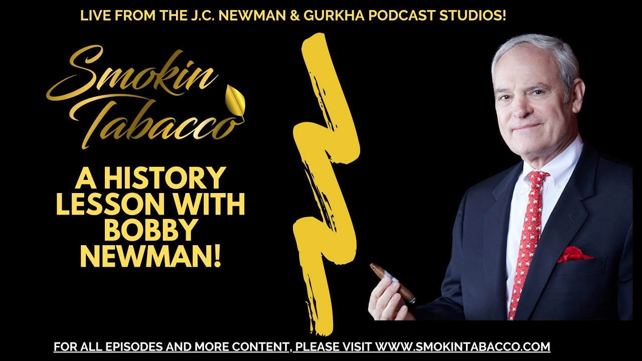 The Smokin Tabacco Show: A History Lesson with Bobby Newman of J.C. Newman! - YouTube