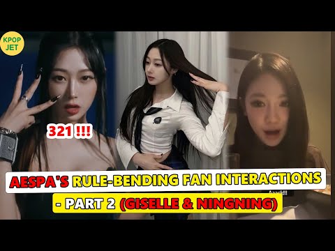 aespa's Rule Bending Fan Interactions - Part 2 (Giselle & Ningning)