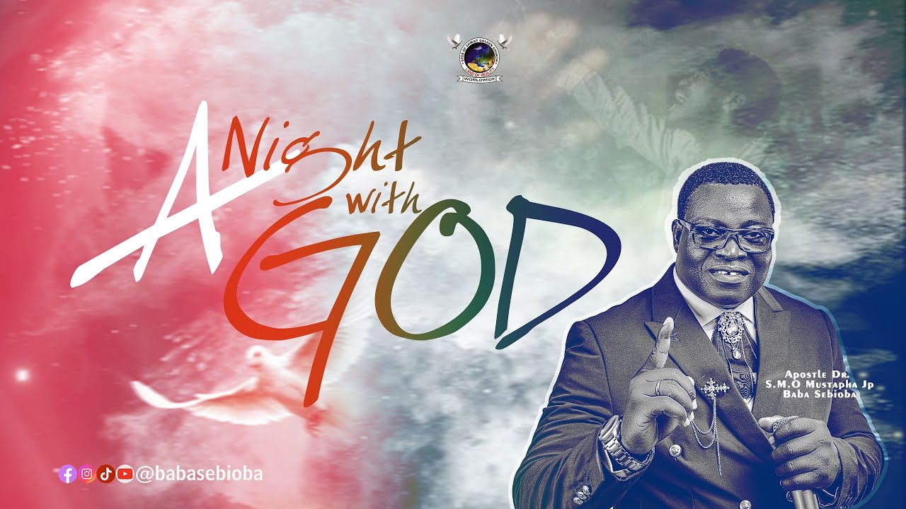 𝗔 𝗡𝗜𝗚𝗛𝗧 𝗪𝗜𝗧𝗛 𝗚𝗢𝗗 || 𝘄𝗶𝘁𝗵 𝗕𝗔𝗕𝗔 𝗦𝗘𝗕𝗜𝗢𝗕𝗔 - YouTube