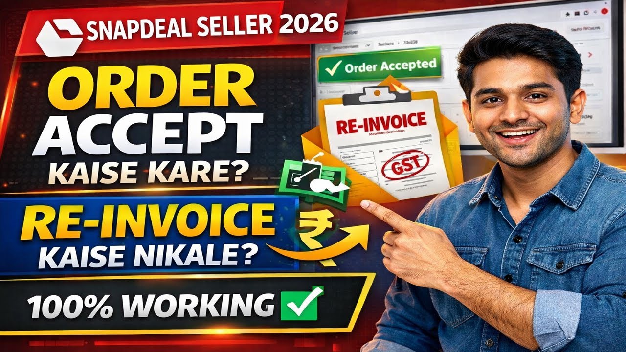 Snapdeal Me Order Kaise Accept Kare Aur Re-Invoice Kaise Generate Kare ...