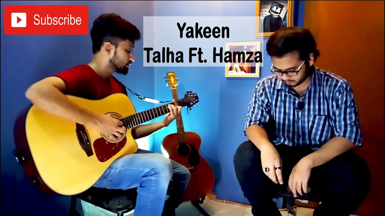 Yakeen | Talha Ft. Hamza | Unplugged | Atif Aslam | Talha's Sessions ...