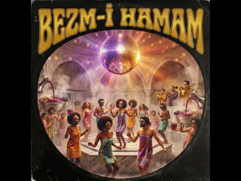 Bezm-i Hamam (That's the Way Mix)