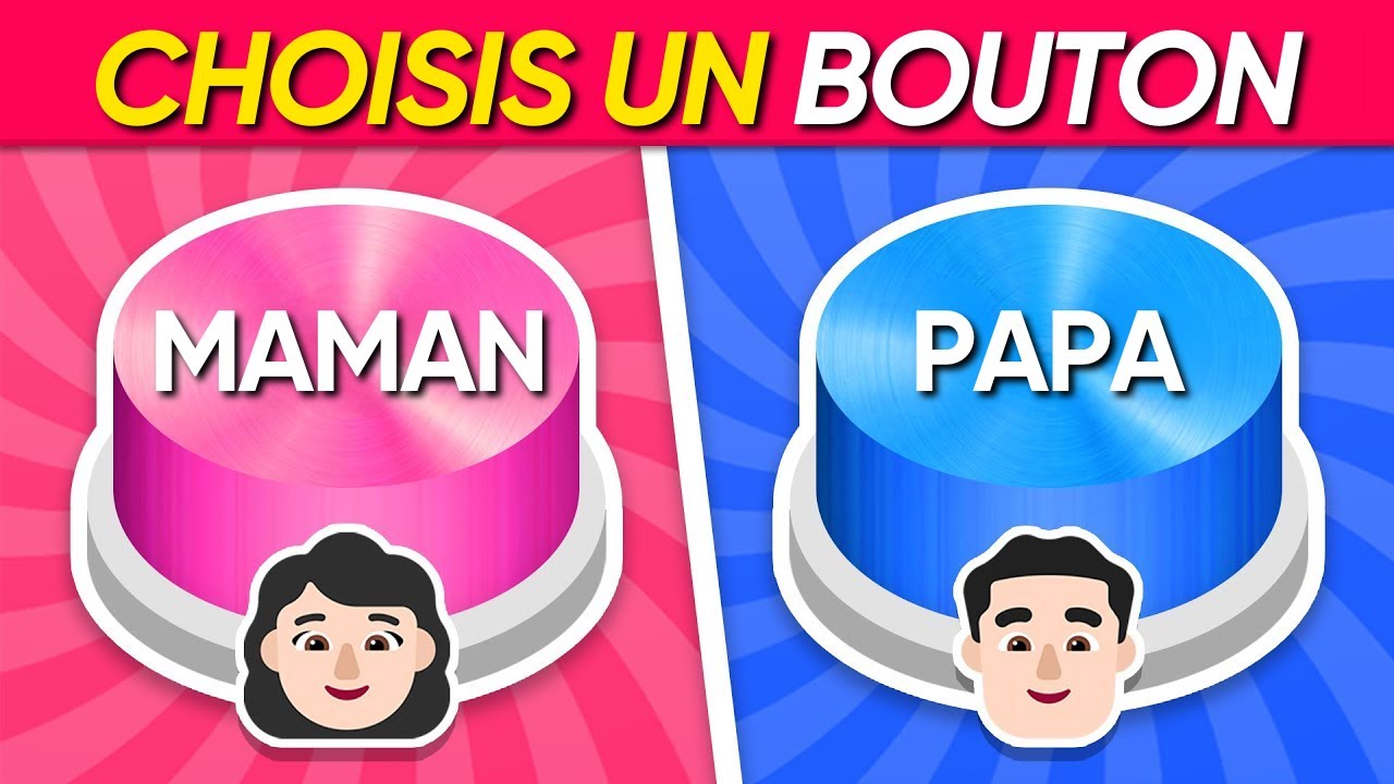 Choisissez un bouton ! Édition Maman ou Papa | Choisis un bouton ! 👩🧔💙 ...
