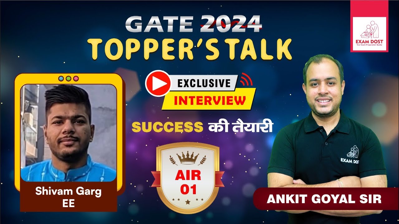 AIR -01 ( EE ) | Shivam Garg | AIR-1 ke Junoon se mili manzil | GATE 2024 Topper Talk | Ankit ...