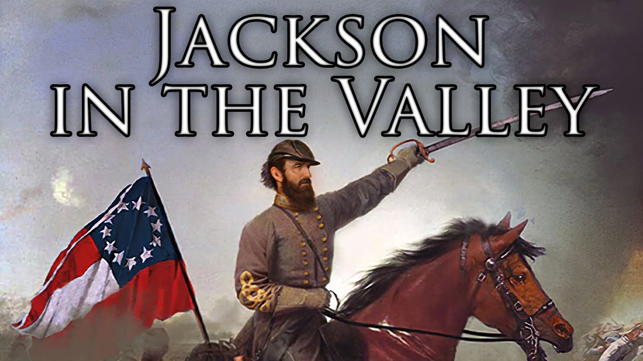 Confederate Song: Jackson in the Valley - YouTube