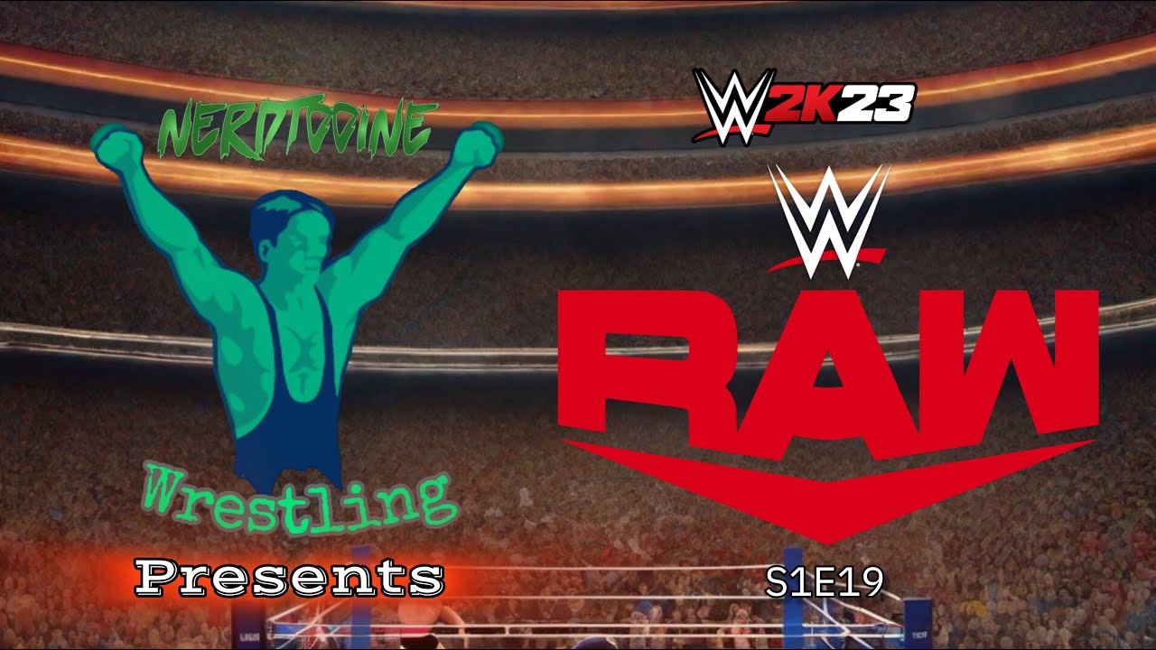 S1E19 WWE Raw Presented By Nerdtooine Wrestling Original Airdate 6/3/24 ...