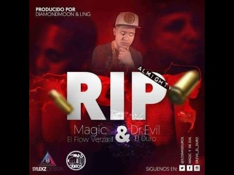 Dr. Evil Y Magic - RIP Almighty