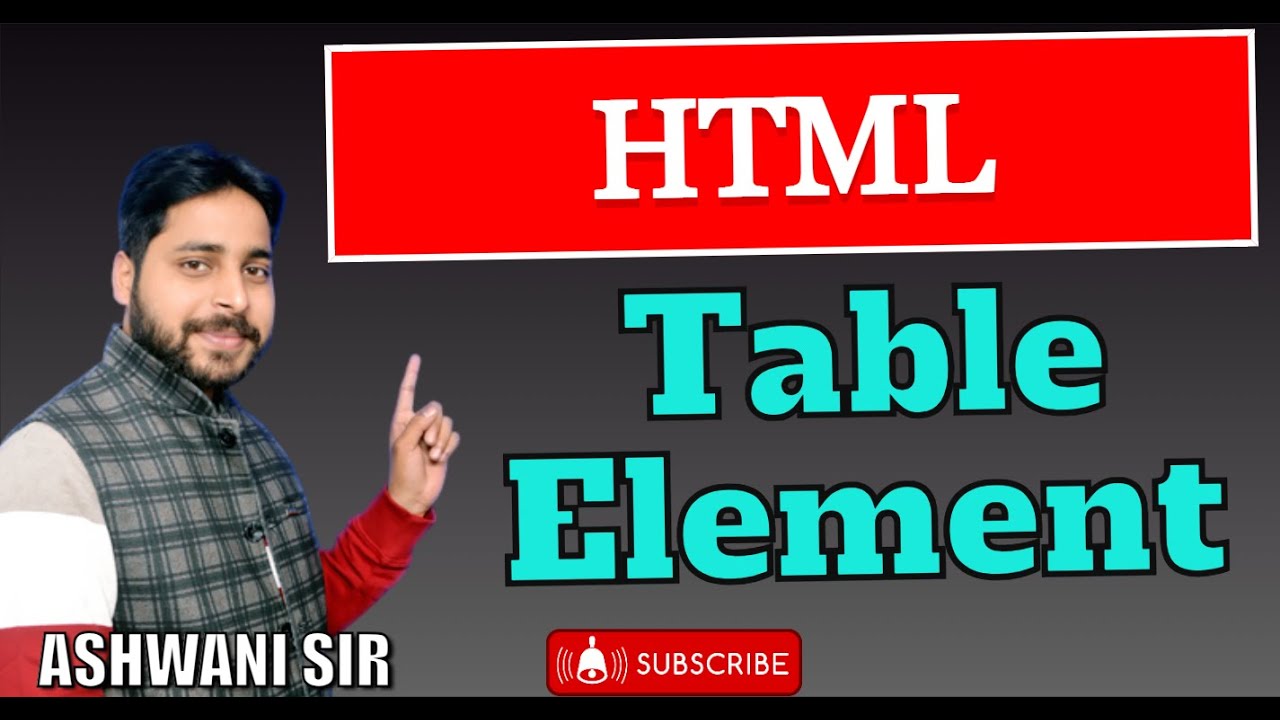 HTML || Table Tag/Element || Olevel Paper 2 || Computer by Ashwani Sir ...