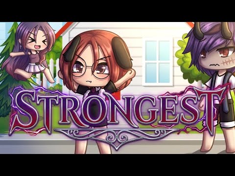 Strongest|| GLMV || Gacha life music|| Gacha life 