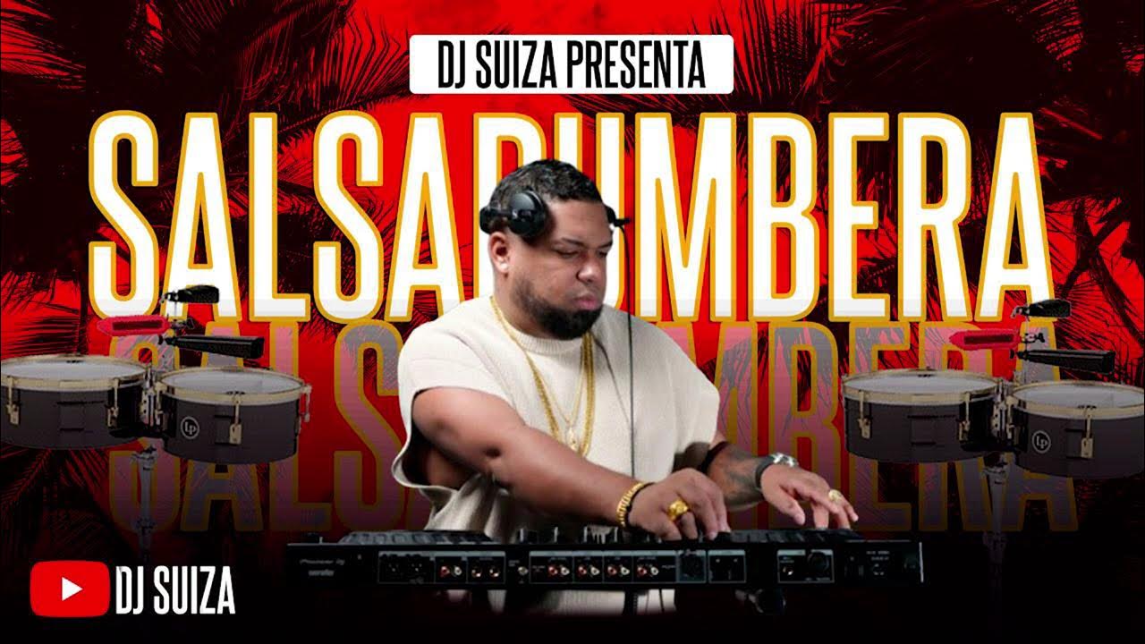 SALSA RUMBERA VOL #2 CON DJSUIZA - YouTube