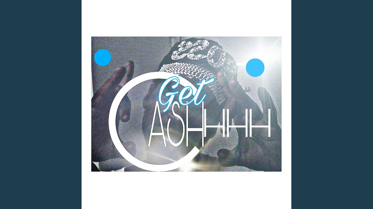 Get CASHHHH - YouTube