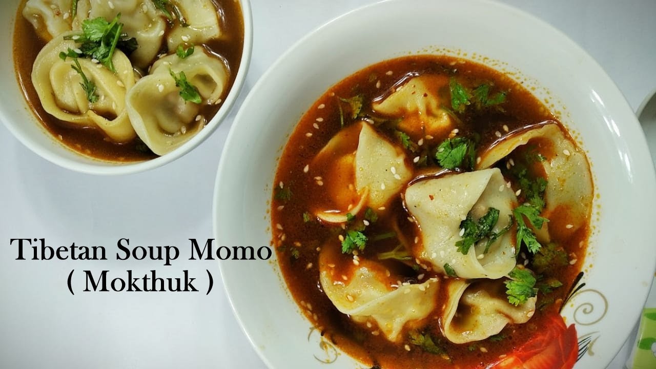 Tibetan Mokthuk Recipe – Soup Momo Recipe –Soup Dumplings –Dumplings ...