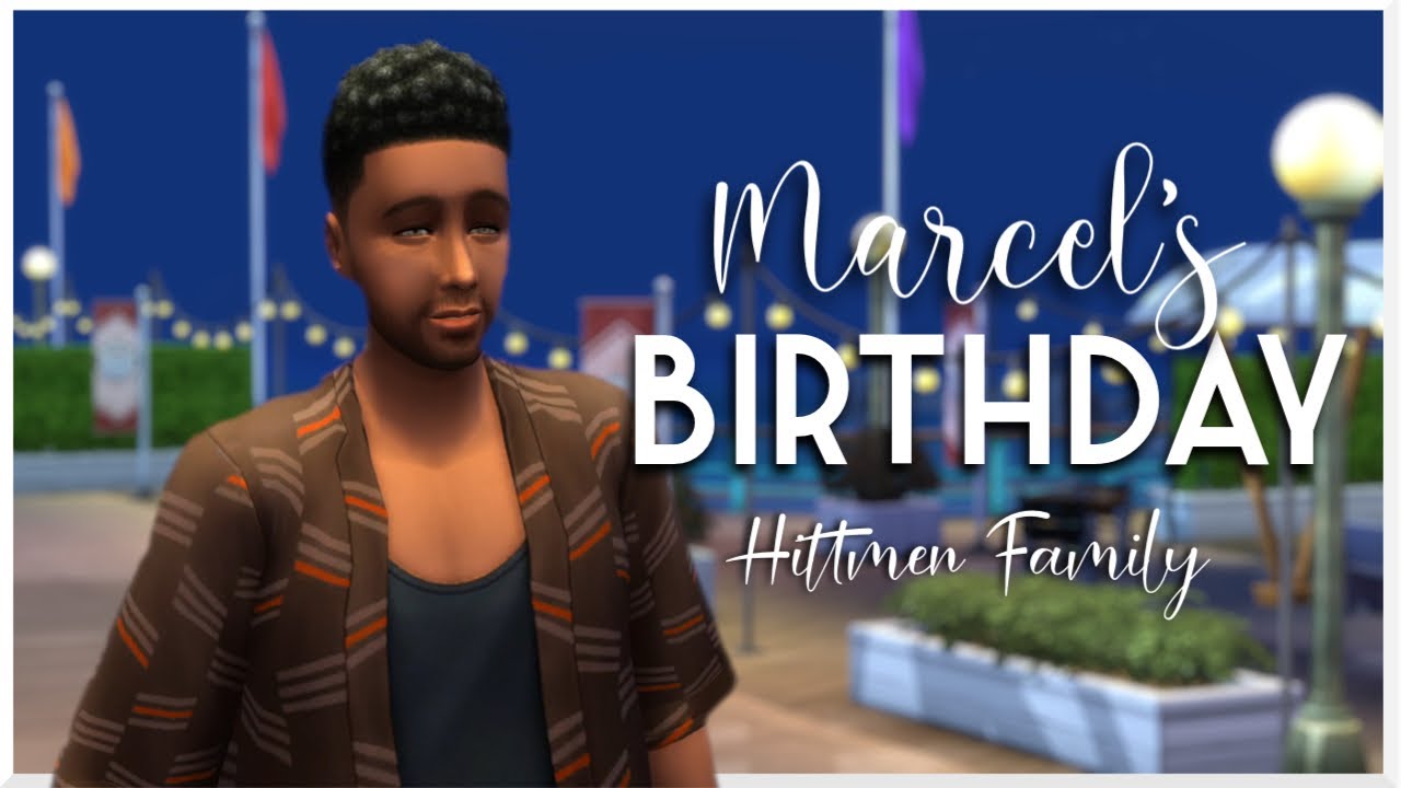 marcel’s birthday | hittmen family let’s play | ep.1 | sims 4 ...