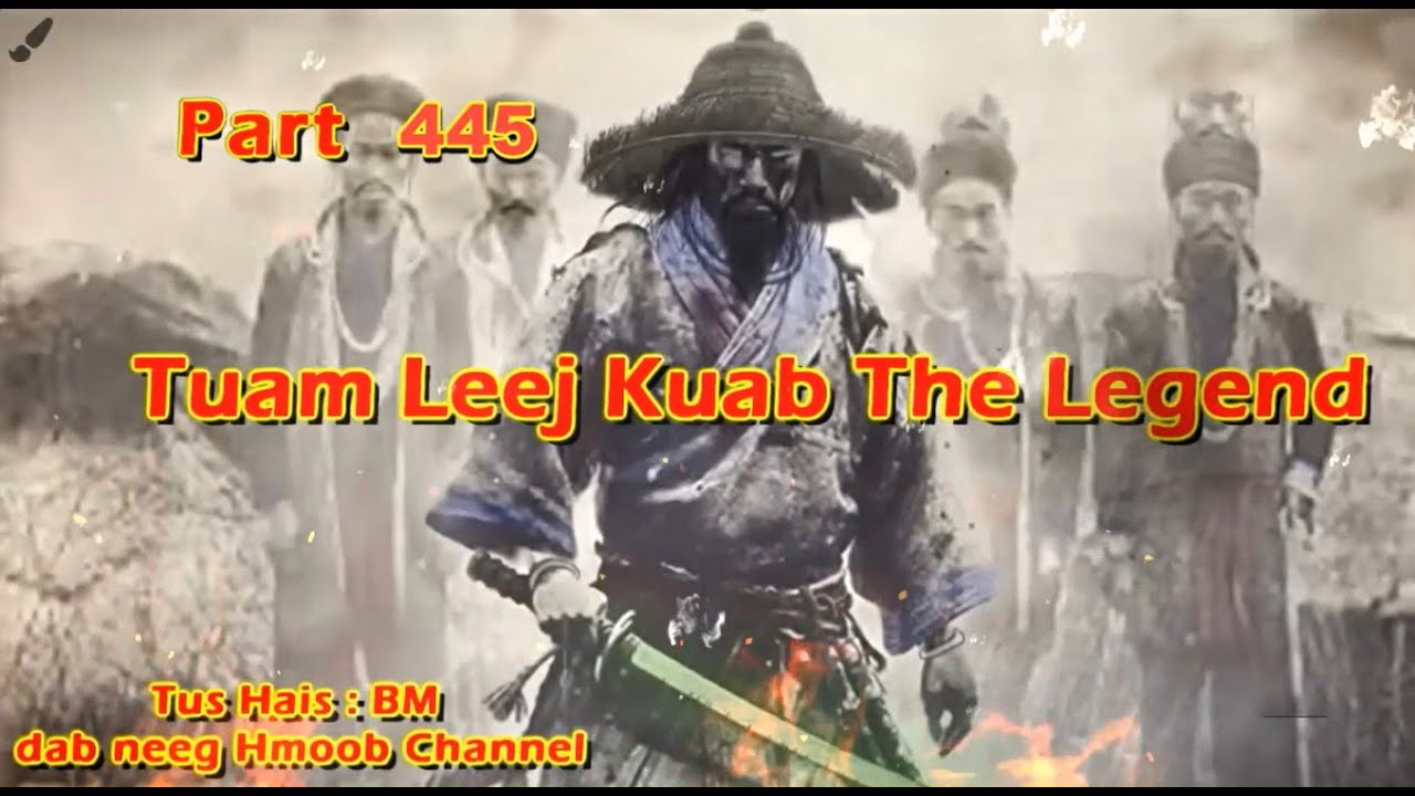 Tuam Leej Kuab The Hmong Shaman Warrior (Part 445) 29/04/2024 - YouTube