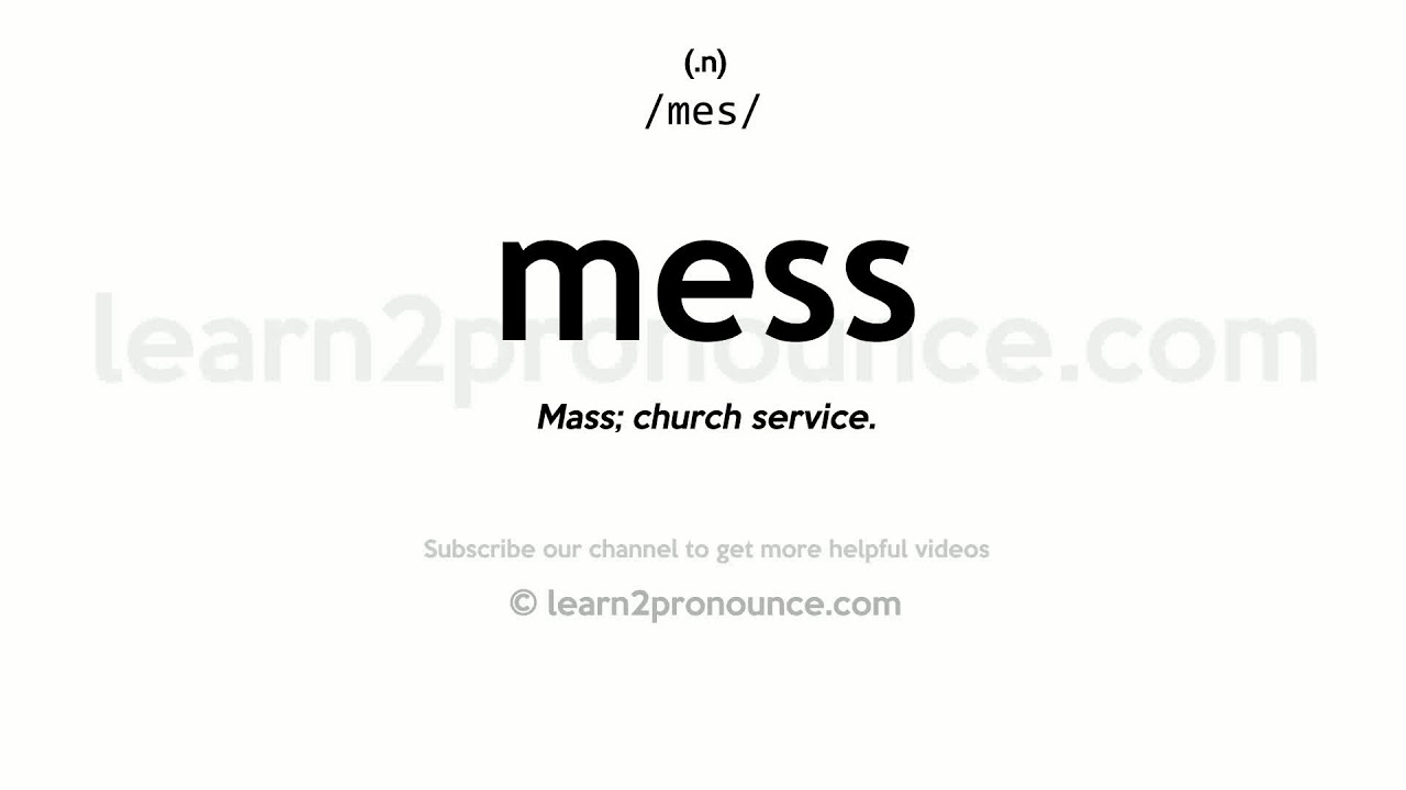 Pronunciation of Mess | Definition of Mess - YouTube