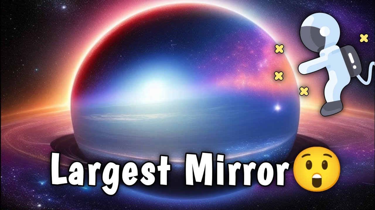 The Largest Mirror in Universe || Factsteller - YouTube