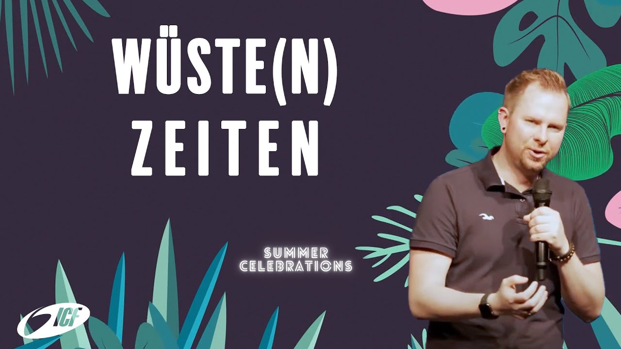 Gottes Plan in den Wüstenzeiten deines Lebens | mit Roger Wanner | ICF ...