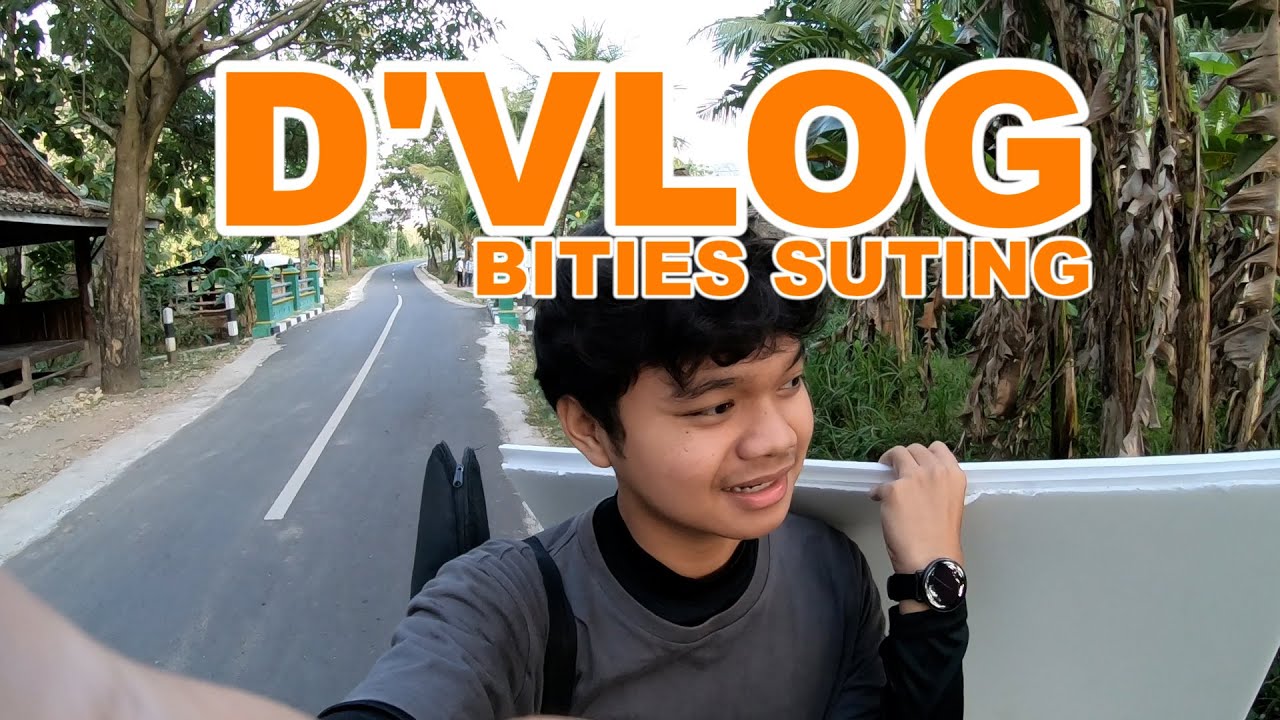 D'VLOG || BITIES SUTING - YouTube