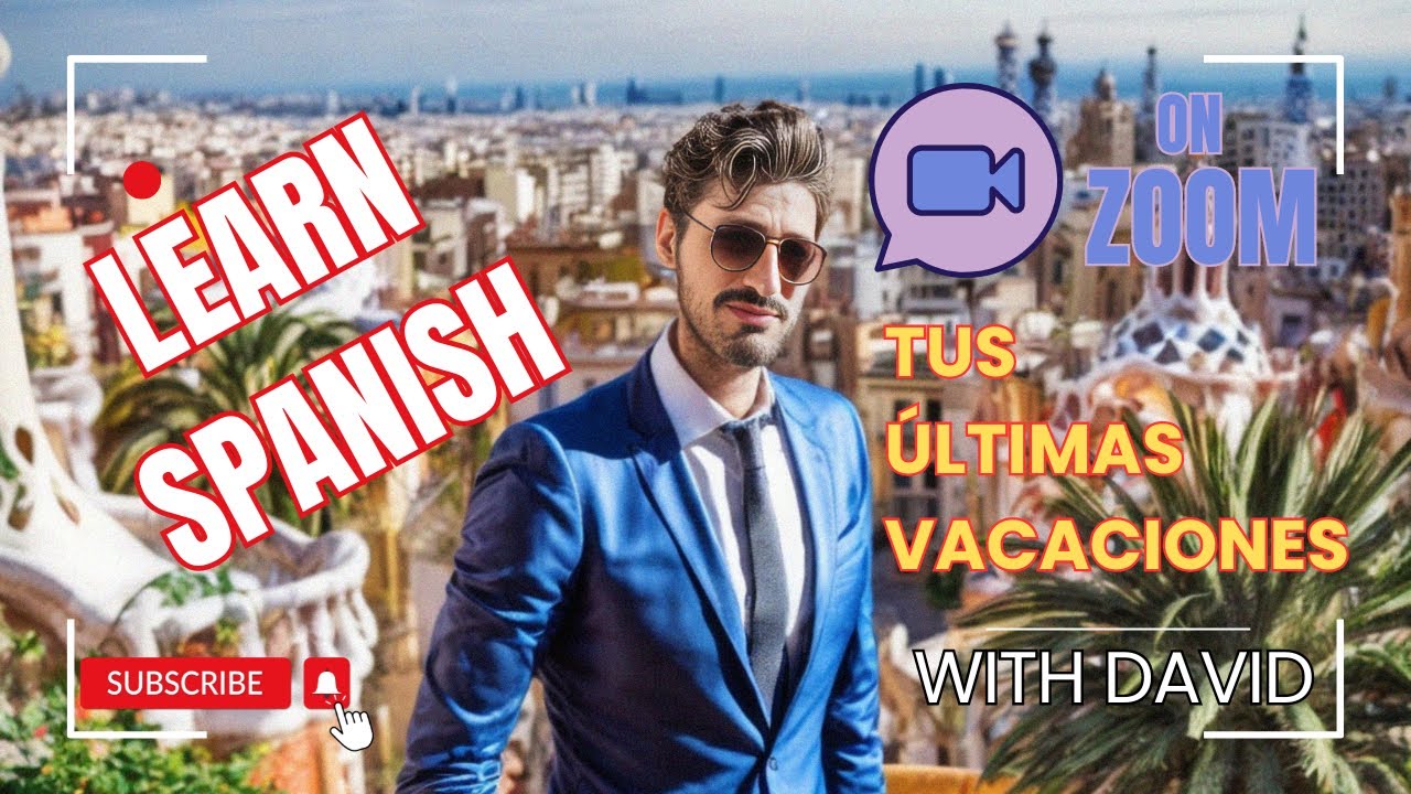 Spanish Class on Zoom: Tus Últimas Vacaciones (A2-B1 level - YouTube
