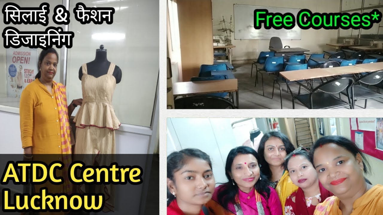 ATDC सिलाई सेंटर लखनऊ, सुनहरा मौका फ्री कोर्स/ ATDC stiching & Fashion ...