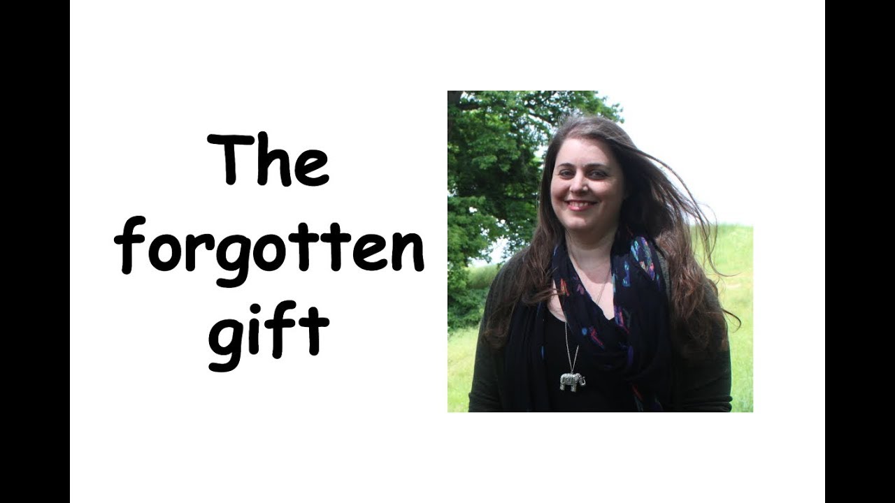 The forgotten gift - YouTube