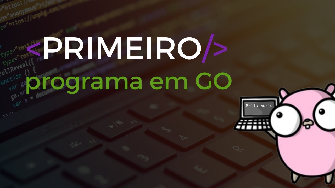 Primeiro programa em Go (Hello World)! - YouTube